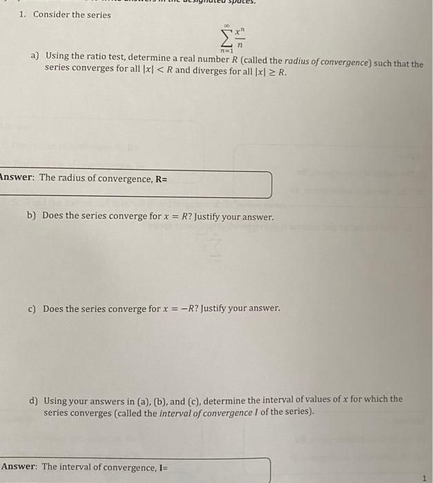 Solved 1. Consider the series ∑n=1∞nxn a) Using the ratio | Chegg.com