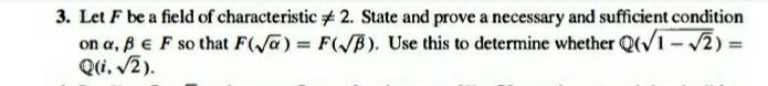 Solved 3. Let F be a field of characteristic =2. State and | Chegg.com