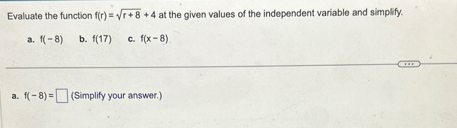 Solved Evaluate the function f(r)=r+82+4 ﻿at the given | Chegg.com