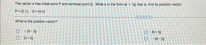 Solved The vector v has initial point P and terminal point | Chegg.com