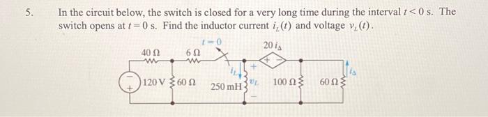 Solved 5. In the circuit below, the switch is closed for a | Chegg.com