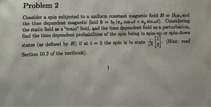 Solved Consider a spin subjected to a uniform constant | Chegg.com