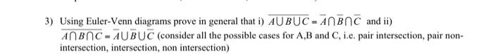 Solved Using Euler-Venn diagrams prove in general that i) | Chegg.com