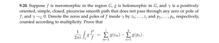 Solved 9.20. Suppose f is meromorphic in the region G,g is | Chegg.com