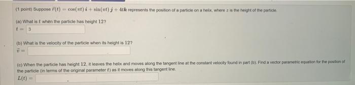 Solved a (1 point) Suppose F() con(t)+ sin(wt)j + 4tk | Chegg.com