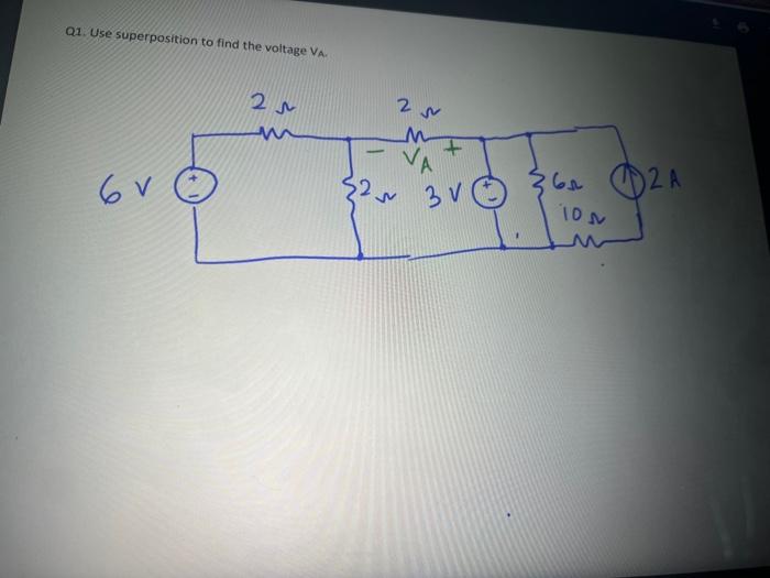 Solved Q1. Use superposition to find the voltage VA. | Chegg.com