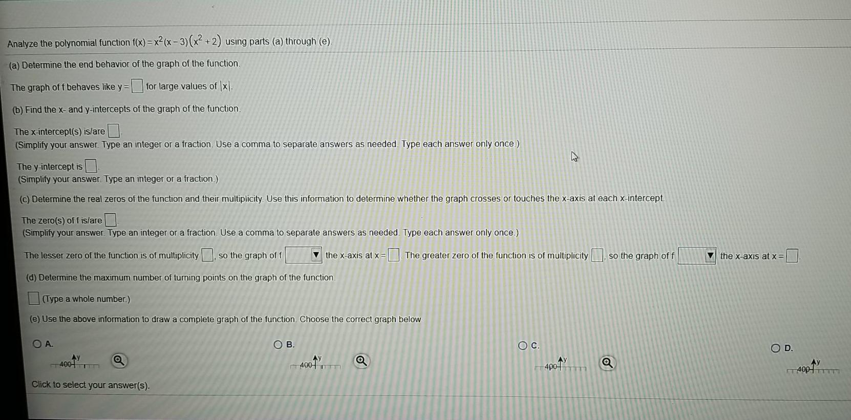 Solved Analyze the polynomial function f(x)= x2(x-3)(x+2) | Chegg.com