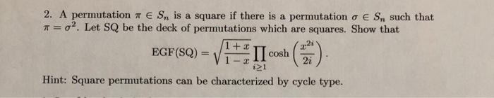 Solved 2. A permutation π∈Sn is a square if there is a | Chegg.com