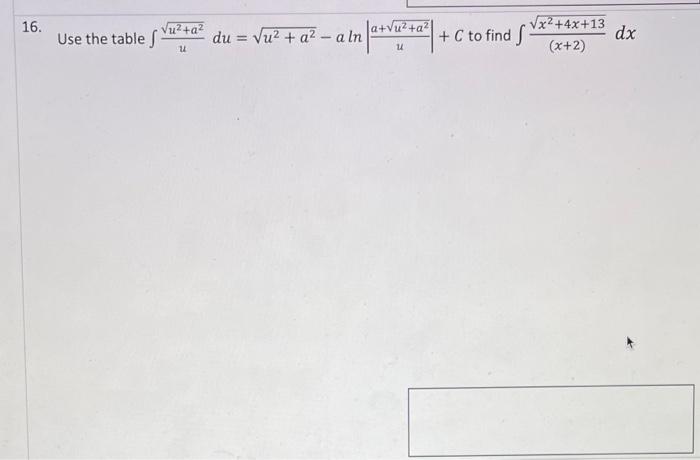 Solved ∫uu2+a2du=u2+a2−aln∣∣ua+u2+a2∣∣+C to find | Chegg.com