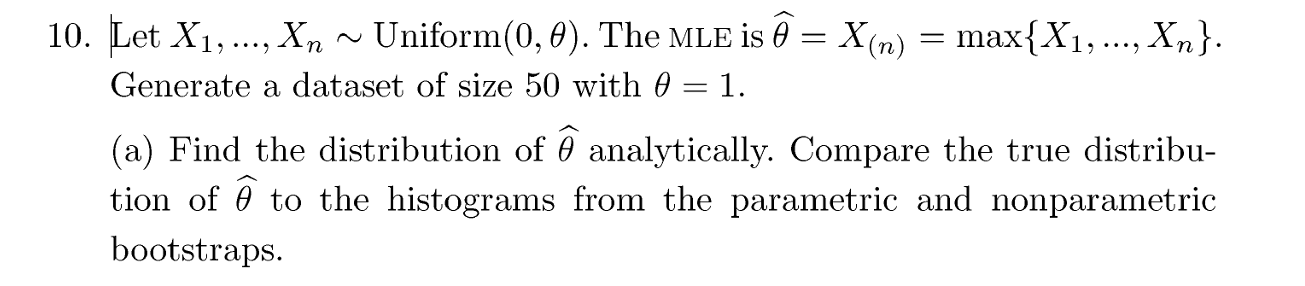 Solved Let x1,...xn∼ ﻿Uniform (0,θ). ﻿The MLE is | Chegg.com