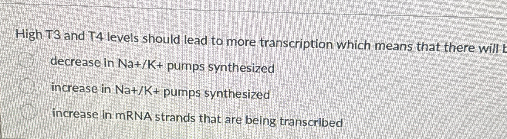 Solved High T3 ﻿and T4 ﻿levels should lead to more | Chegg.com