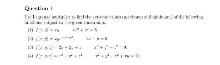 Solved Use Lagrange multiplier to find the extreme values | Chegg.com
