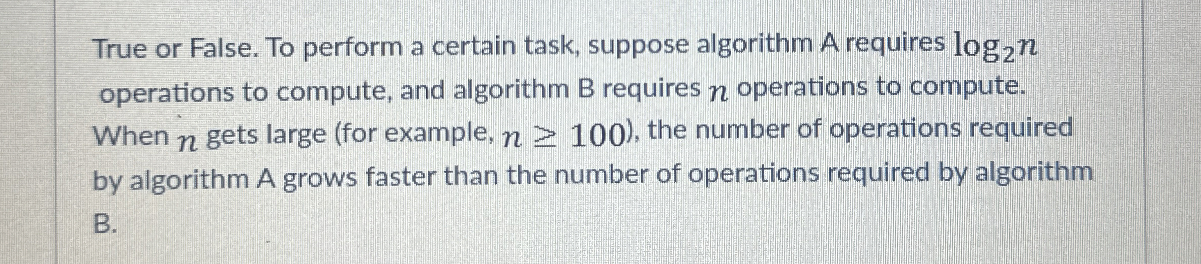 Solved True or False. To perform a certain task, suppose | Chegg.com