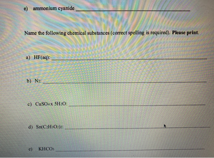 Solved e) ammonium cyanide Name the following chemical | Chegg.com
