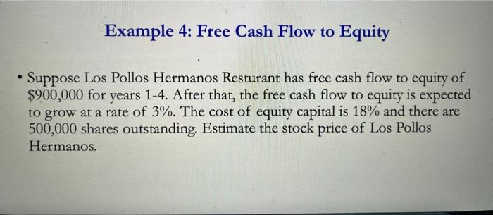 Solved Example 4: Free Cash Flow to Equity - Suppose Los | Chegg.com