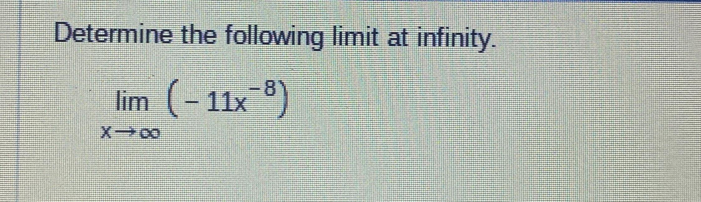 Solved Determine the following limit at | Chegg.com