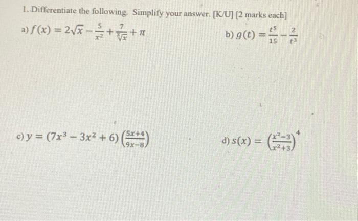 Solved 1. Differentiate the following. Simplify your answer. | Chegg.com