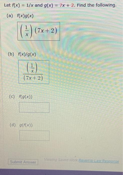 Solved Let f(x) = 1/x and g(x) = 7x + 2. Find the following. | Chegg.com