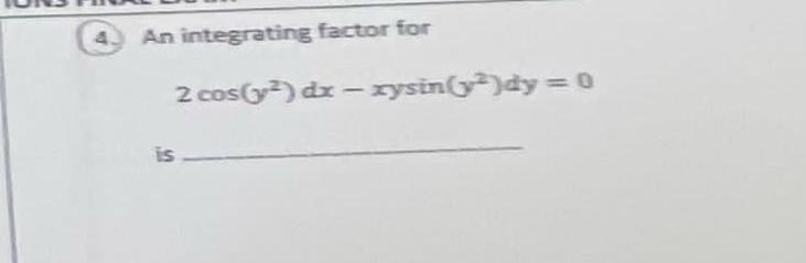 Solved (4) ﻿An integrating factor | Chegg.com