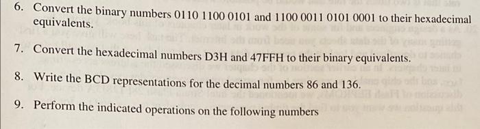 Solved 6. Convert the binary numbers 0110 1100 0101 and 1100 | Chegg.com
