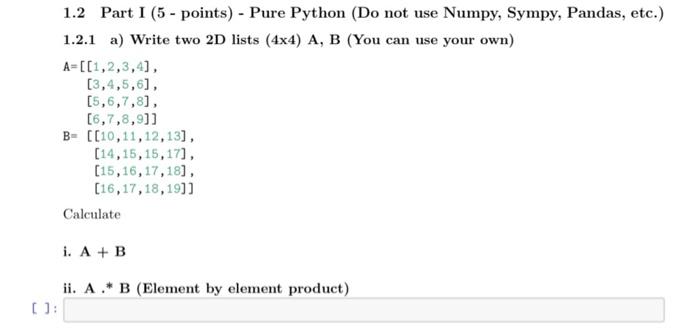 Solved 1.2 Part I (5 - points) - Pure Python (Do not use | Chegg.com