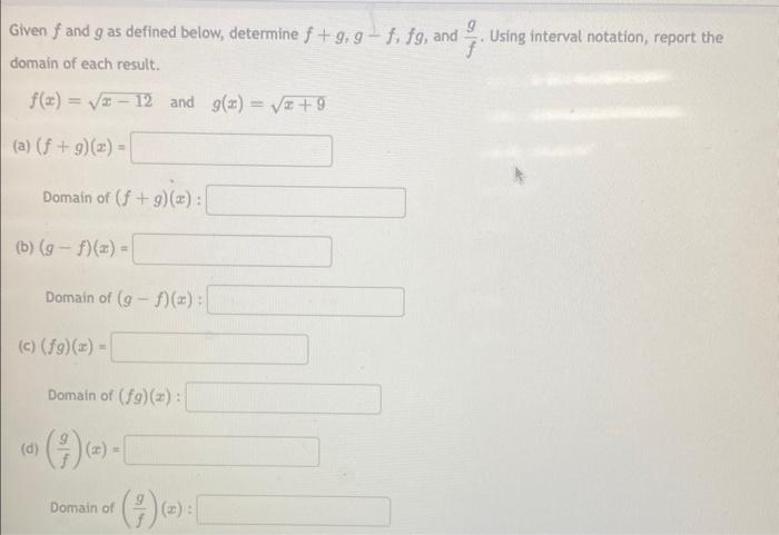 Solved Given f and g as defined below, determine f+g,g−f,fg, | Chegg.com