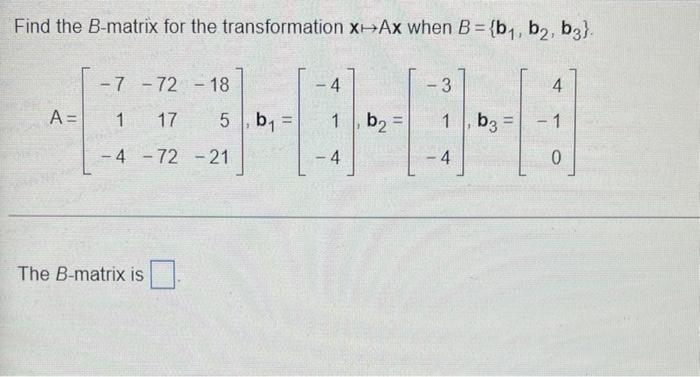 Solved Find the B-matrix for the transformation x+Ax when B | Chegg.com