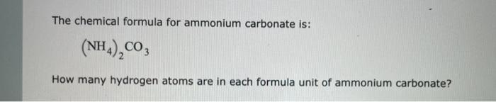 Solved The chemical formula for ammonium carbonate is: | Chegg.com