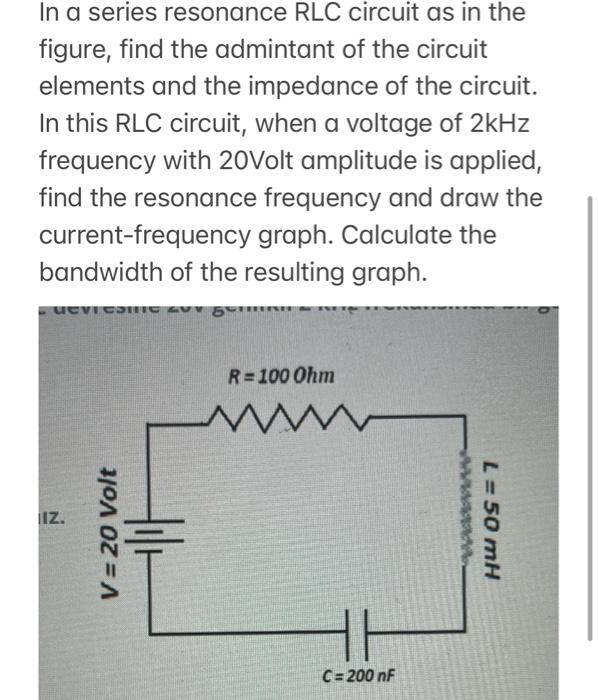Solved In a series resonance RLC circuit as in the figure, | Chegg.com