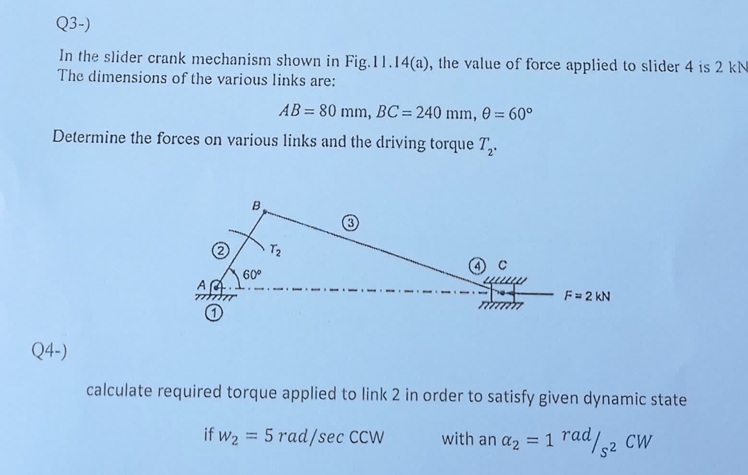 Solved Q3-)In the slider crank mechanism shown in | Chegg.com