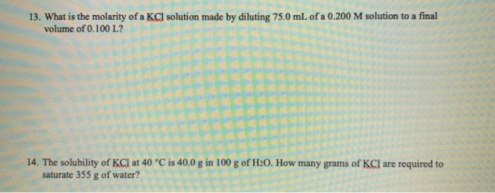 Solved 13. What is the molarity of a KCl solution made by | Chegg.com