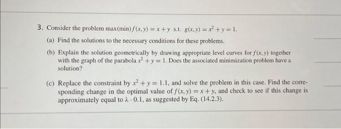 Solved 3. Consider the problem max (min) f(x, y) = x+y s.t. | Chegg.com