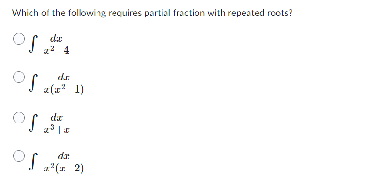 Solved Which of the following requires partial fraction with | Chegg.com