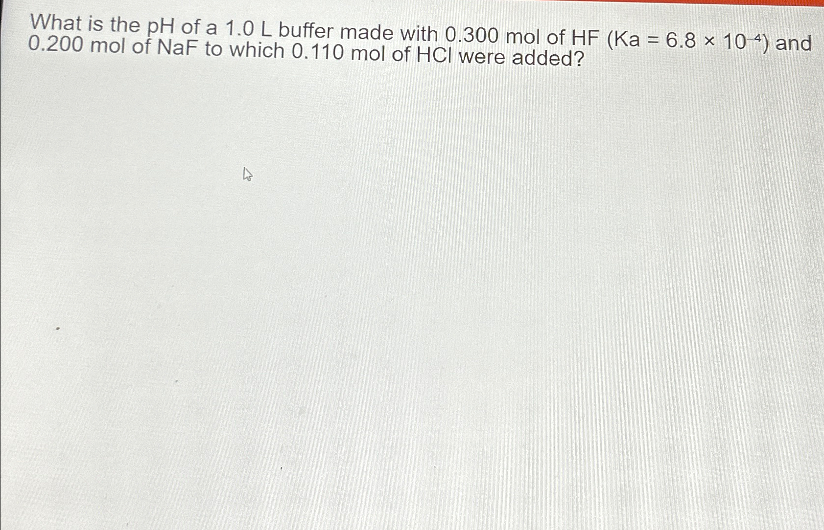 Solved What is the pH ﻿of a 1.0L ﻿buffer made with 0.300mol | Chegg.com