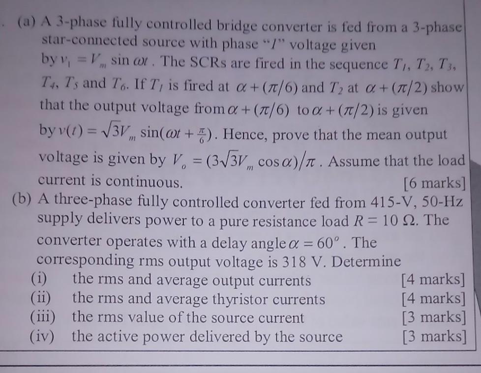 Solved (a) A 3-phase fully controlled bridge converter is | Chegg.com