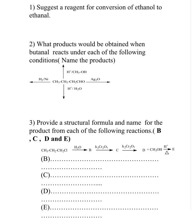 Solved 1) Suggest a reagent for conversion of ethanol to | Chegg.com