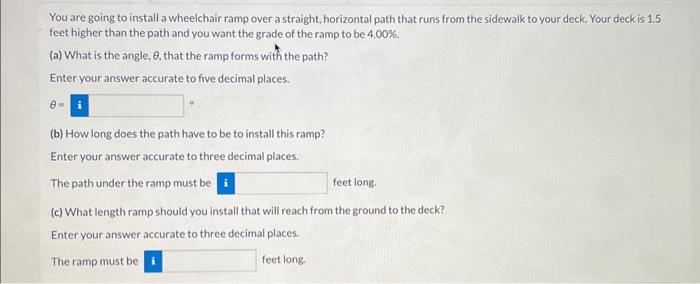 Solved You are going to install a wheelchair ramp over a | Chegg.com