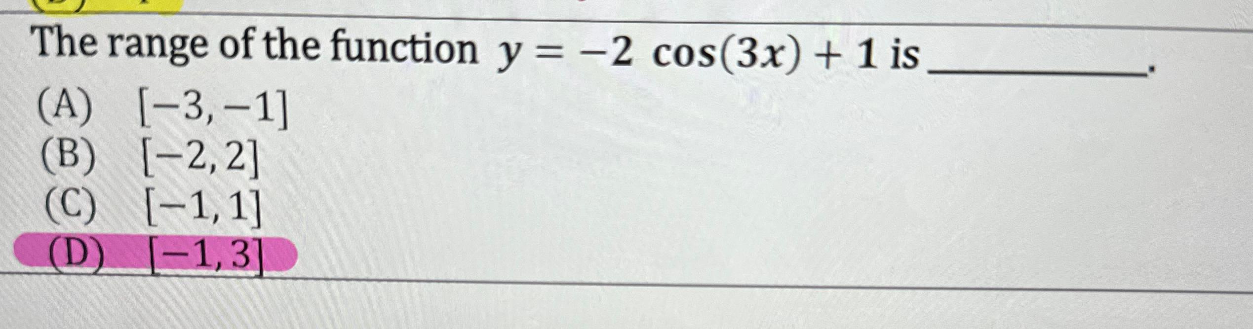 Solved The range of the function y=-2cos(3x)+1 | Chegg.com