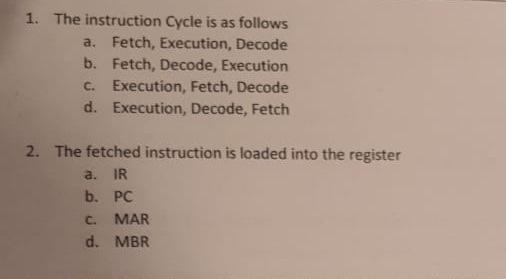 Solved 1. The instruction Cycle is as follows a. Fetch, | Chegg.com
