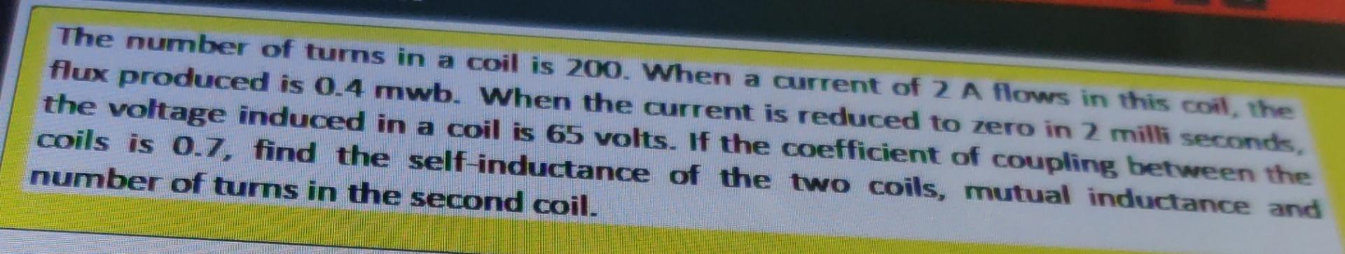 Solved The number of turns in a coil is 200. When a current | Chegg.com