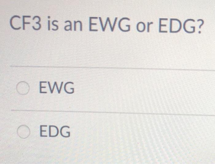 Solved CF3 is an EWG or EDG? EWG EDG | Chegg.com