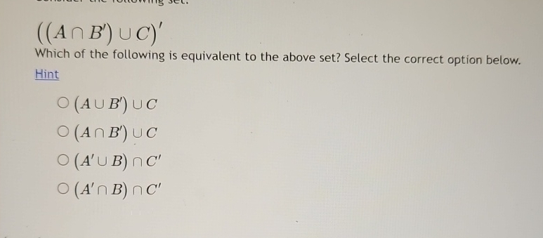 Solved ((A∩B')∪C)'Which of the following is equivalent to | Chegg.com