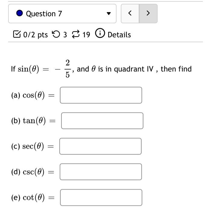 Solved Given the following trig ratio, determine all | Chegg.com