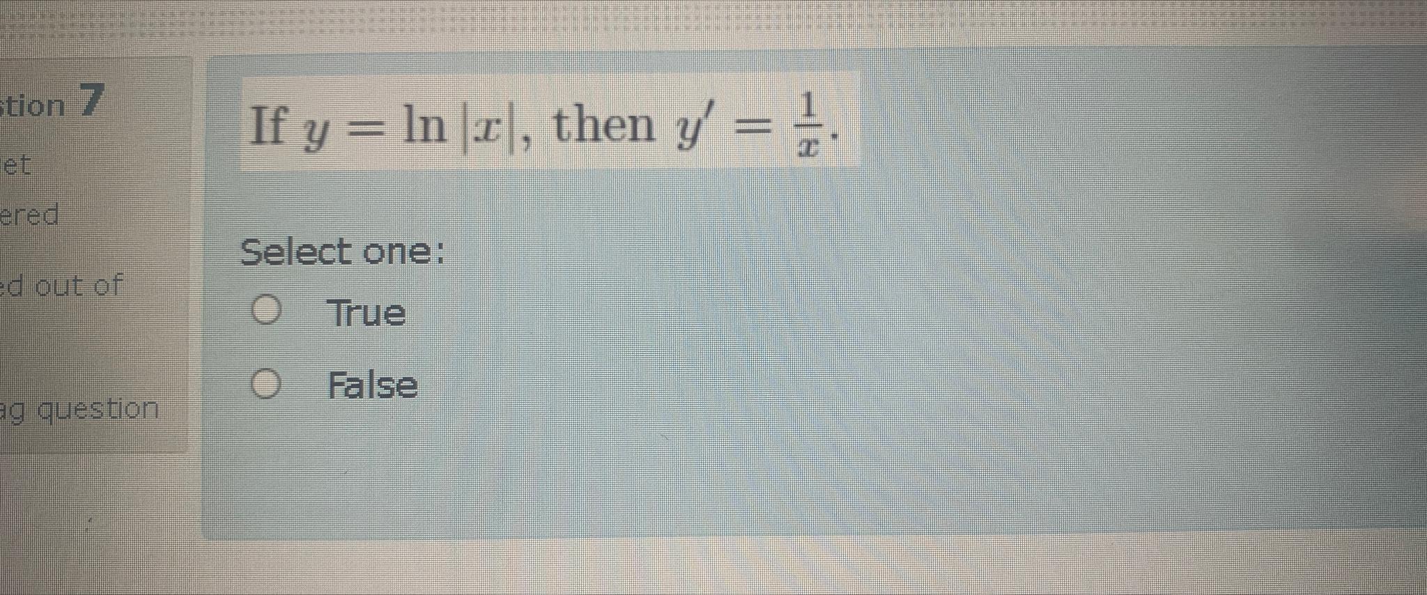 Solved If y=ln|x|, ﻿then y'=1xSelect one:TrueFalse | Chegg.com