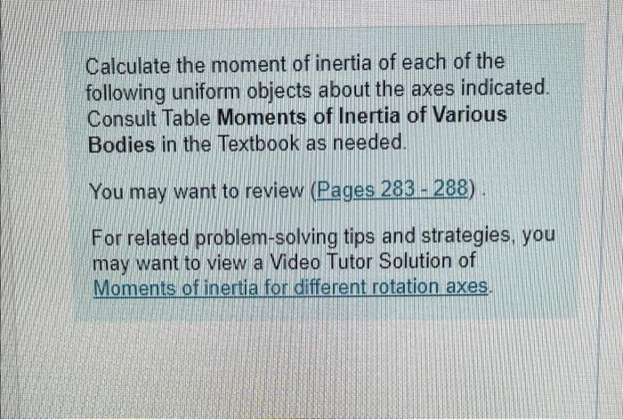 Solved Calculate the moment of inertia of each of the | Chegg.com