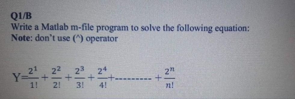 Solved Q1/B Write a Matlab m-file program to solve the | Chegg.com