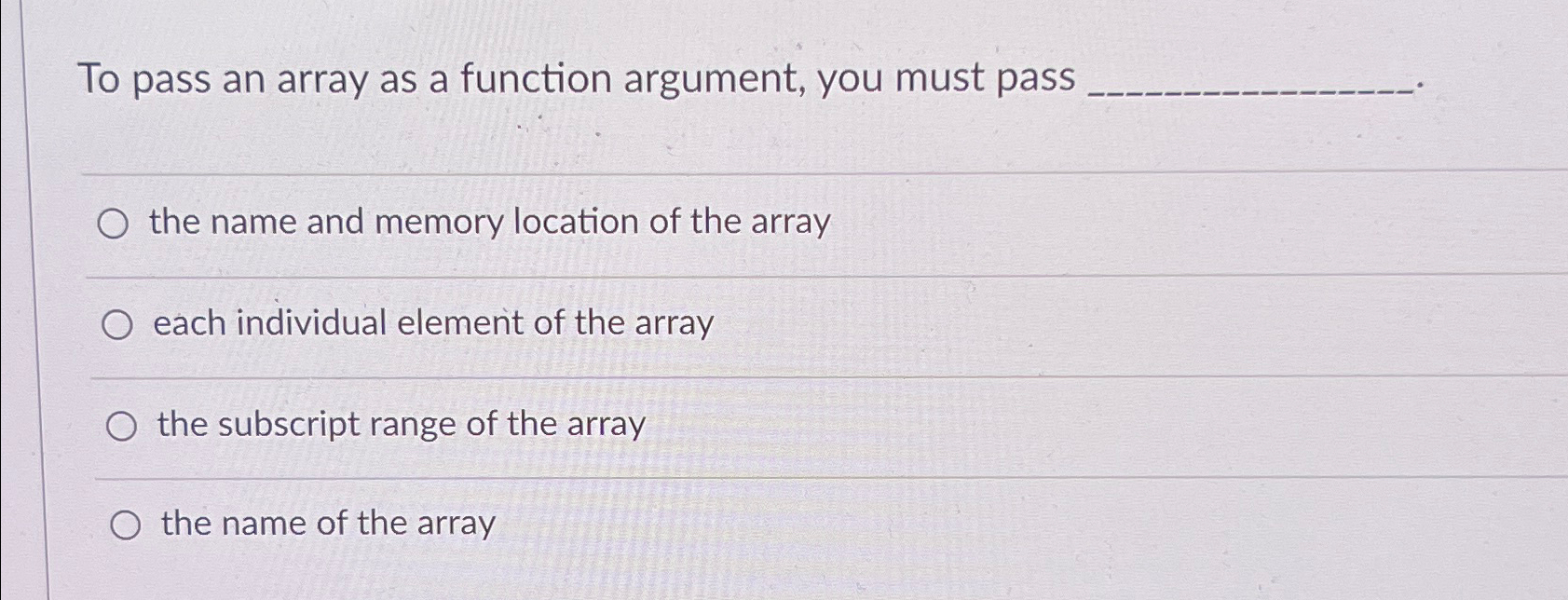 Solved To pass an array as a function argument, you must | Chegg.com