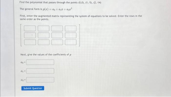Solved Find the polynomial that passes through the points | Chegg.com