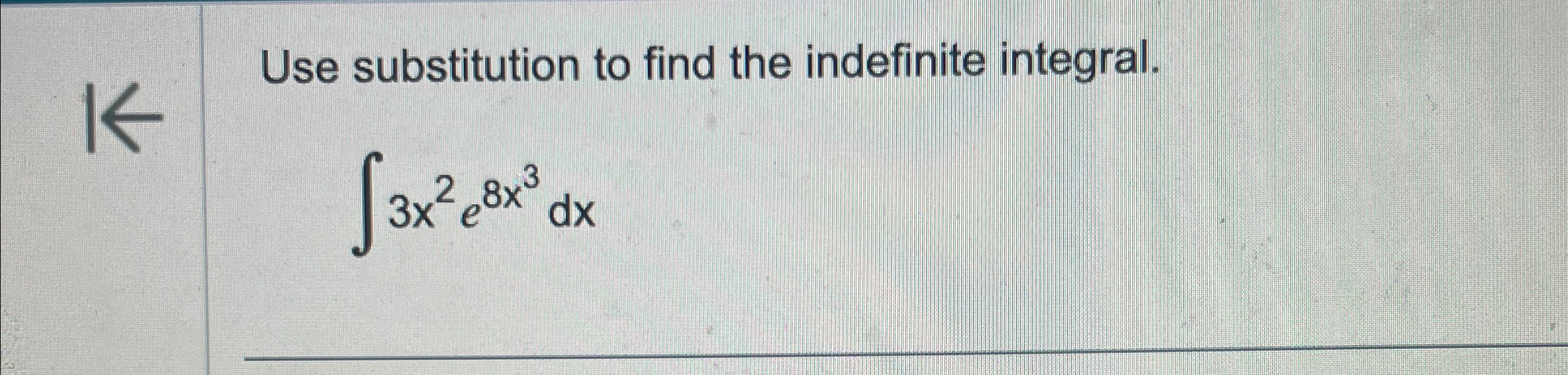 Solved Use substitution to find the indefinite | Chegg.com