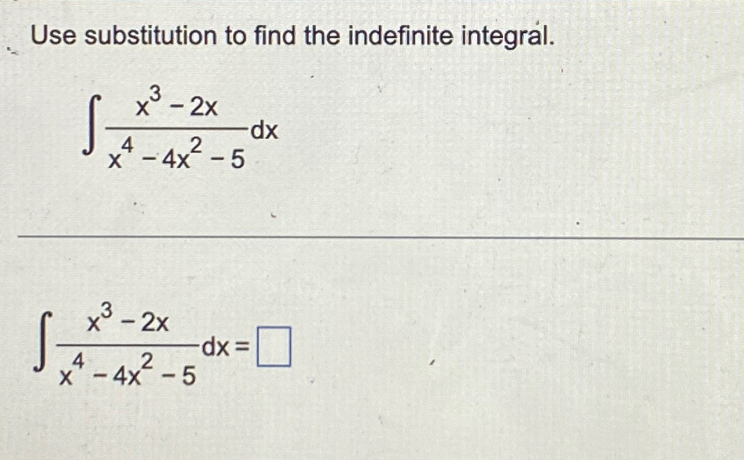 Solved Use substitution to find the indefinite | Chegg.com
